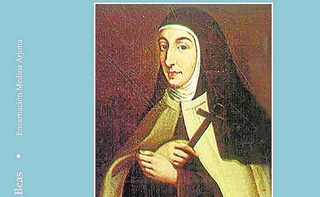 Ana de Jesús, la mano derecha de Santa Teresa en tierras jienenses | Ideal